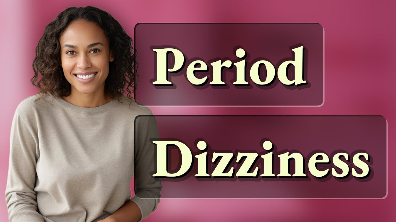 Why Do I Feel Dizzy Specifically During My Period? - YouTube