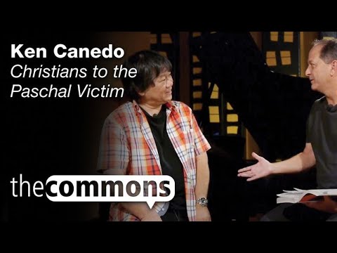 The Commons: Christians to the Paschal Victim - Ken Canedo - YouTube