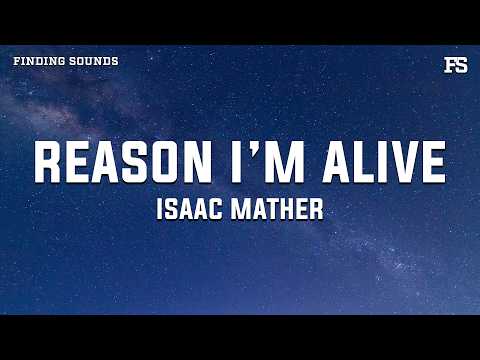 Isaac Mather - Reason I’m Alive (Lyrics)