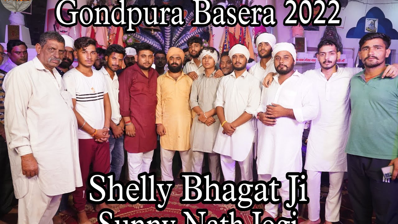 गोंदपुरा बसेरा व मेला 2022 l Shelly Bhagat Ji l Sunny Nath l Goga ...