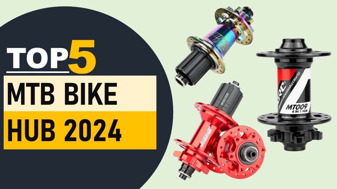 Top 5 MTB Bike Hub in 2024 | Best Bicylce Hub - YouTube