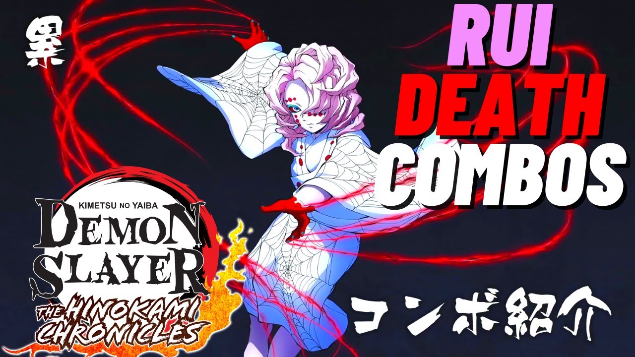 Rui 100% Death Combos! | Demon Slayer Hinokami Chronicles - YouTube