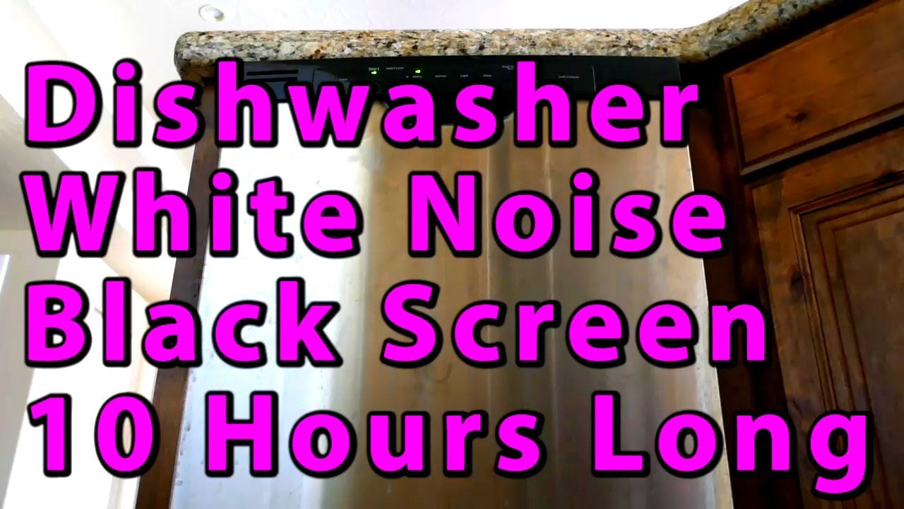 Dishwasher White Noise 10 Hours Long [Black Screen] For Sleeping ...