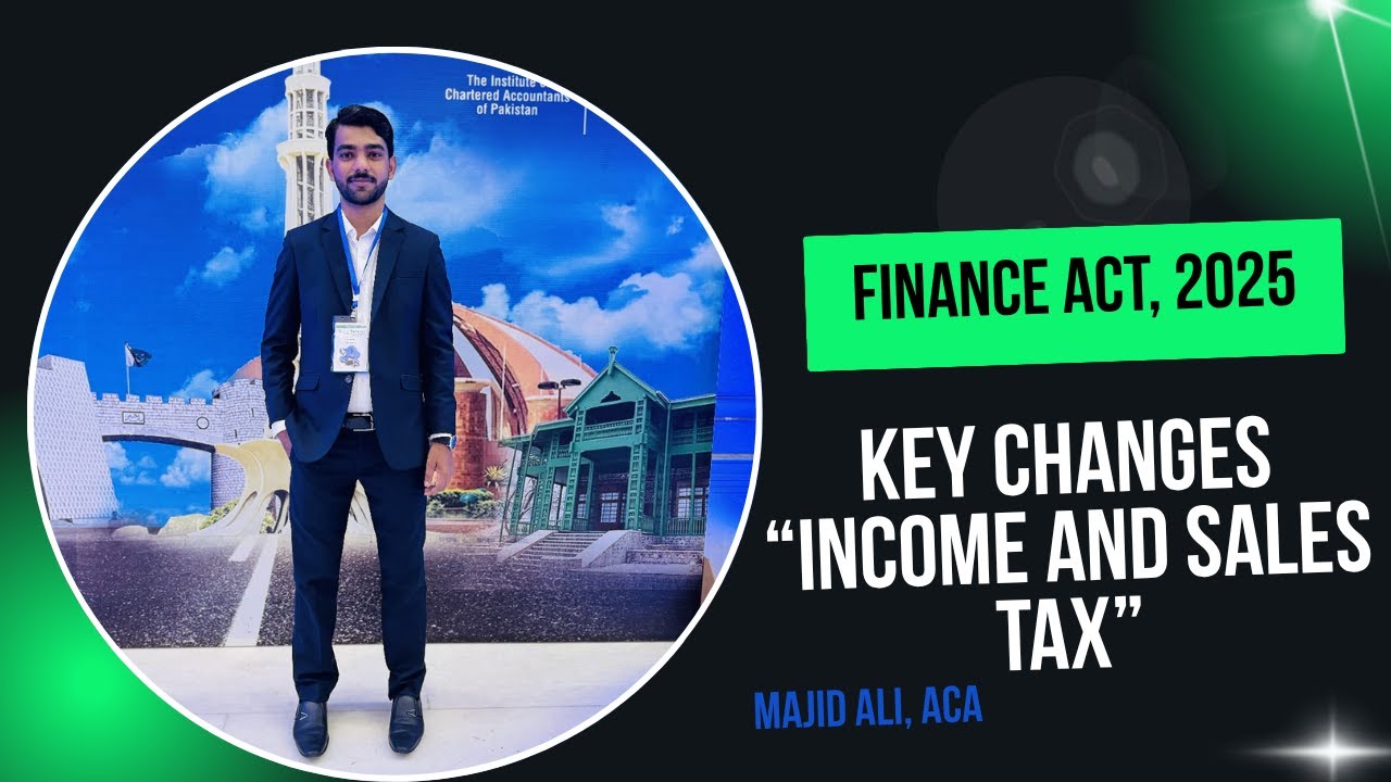 Finance Act 2025 Key Changes "Sales and Income Tax" explained clearly ...