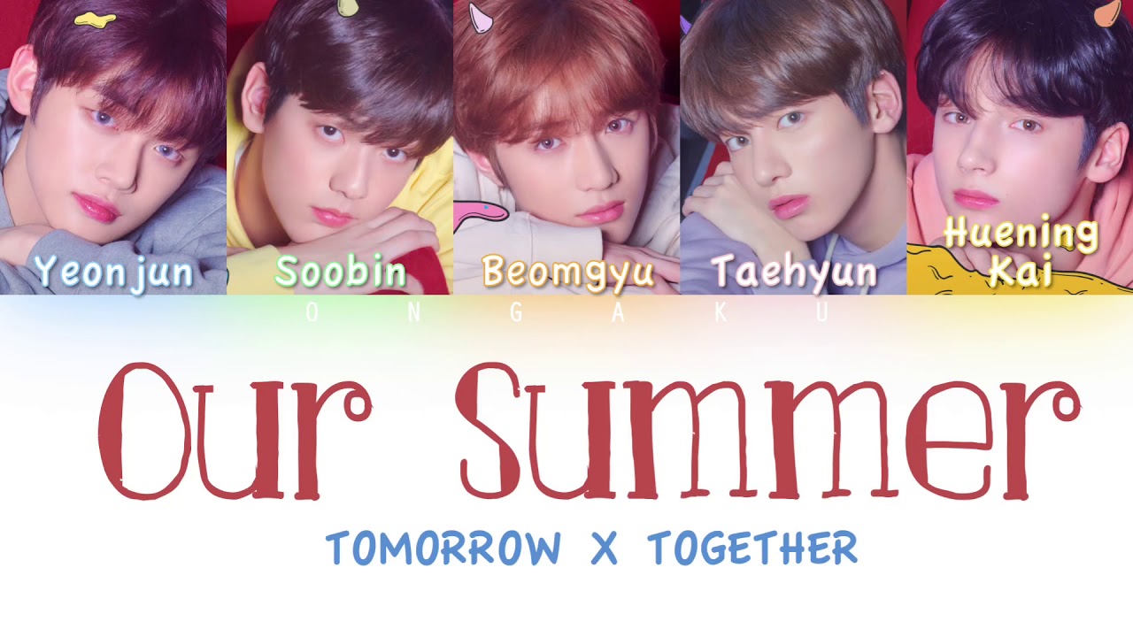 TXT (투모로우바이투게더) - Our Summer | Color Coded HAN/ROM/ENG Lyrics - YouTube