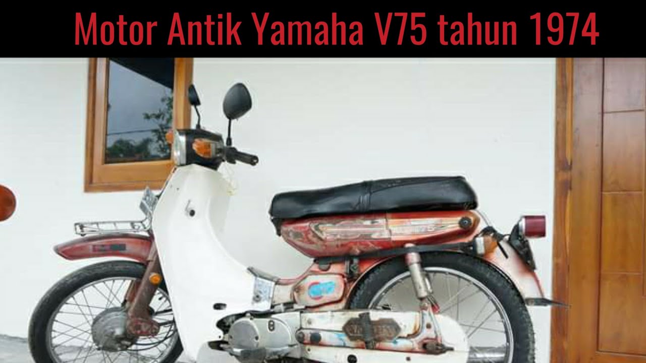 Review Motor Antik Jadul Yamaha V75 tahun 1974,75 cc ...