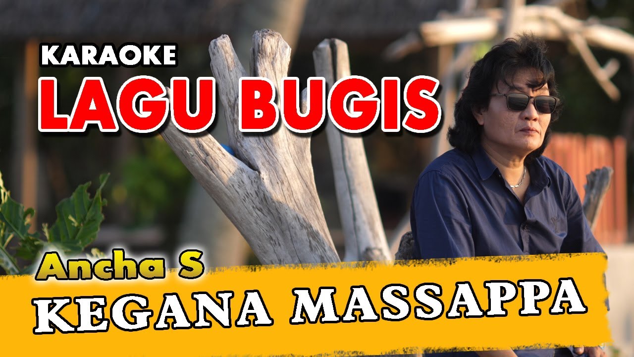 Karaoke Lagu Bugis Ancha S KEGANA MASSAPPA - (OMV GUMBANG SWARATA) Lagu ...