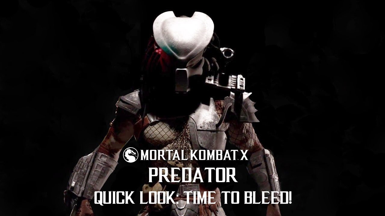 Mortal Kombat X - Predator Quick Look: Ain't Got Time to Bleed? Too Bad ...
