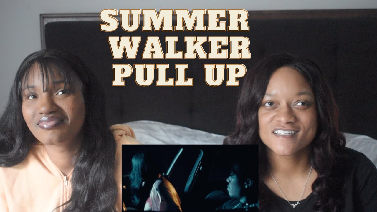 SUMMER WALKER - Pull Up (OFFICIAL VIDEO REACTION) | MERRITT FAM - YouTube