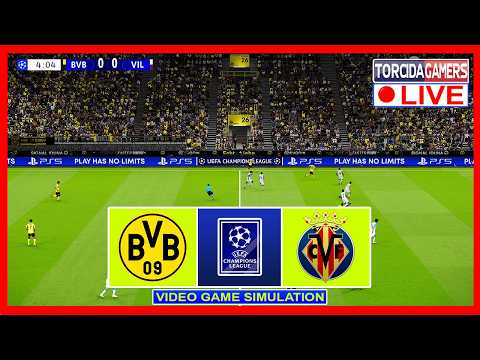 🔴LIVE: BORUSSIA DORTMUND VS. VILLARREAL | UEFA CHAMPIONS LEAGUE 2026/2027 | VIDEO GAME SIMULATION