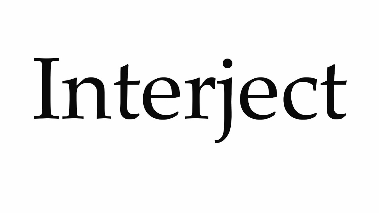 How to Pronounce Interject - YouTube