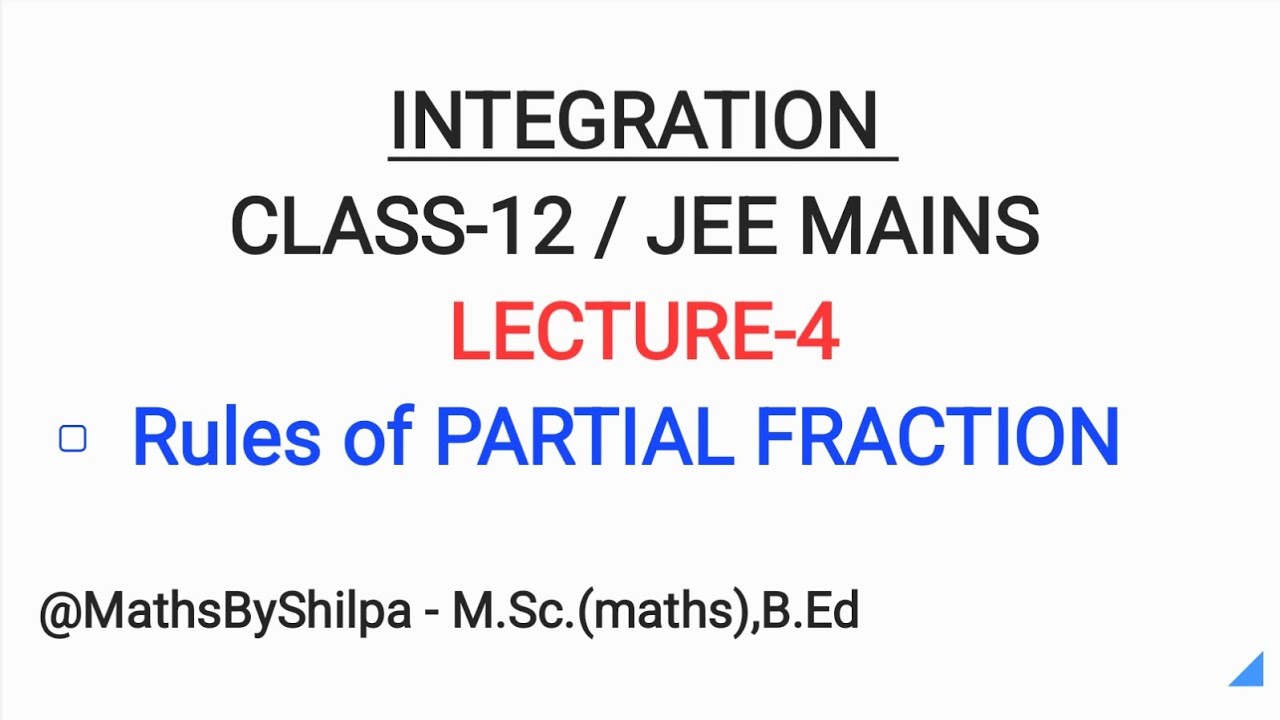 Rules of Partial fraction integrationLec-4@MathsbyShilpa - YouTube