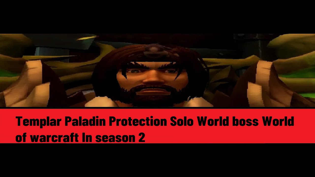 Templar Paladin Protection Solo World boss World of warcraft - YouTube