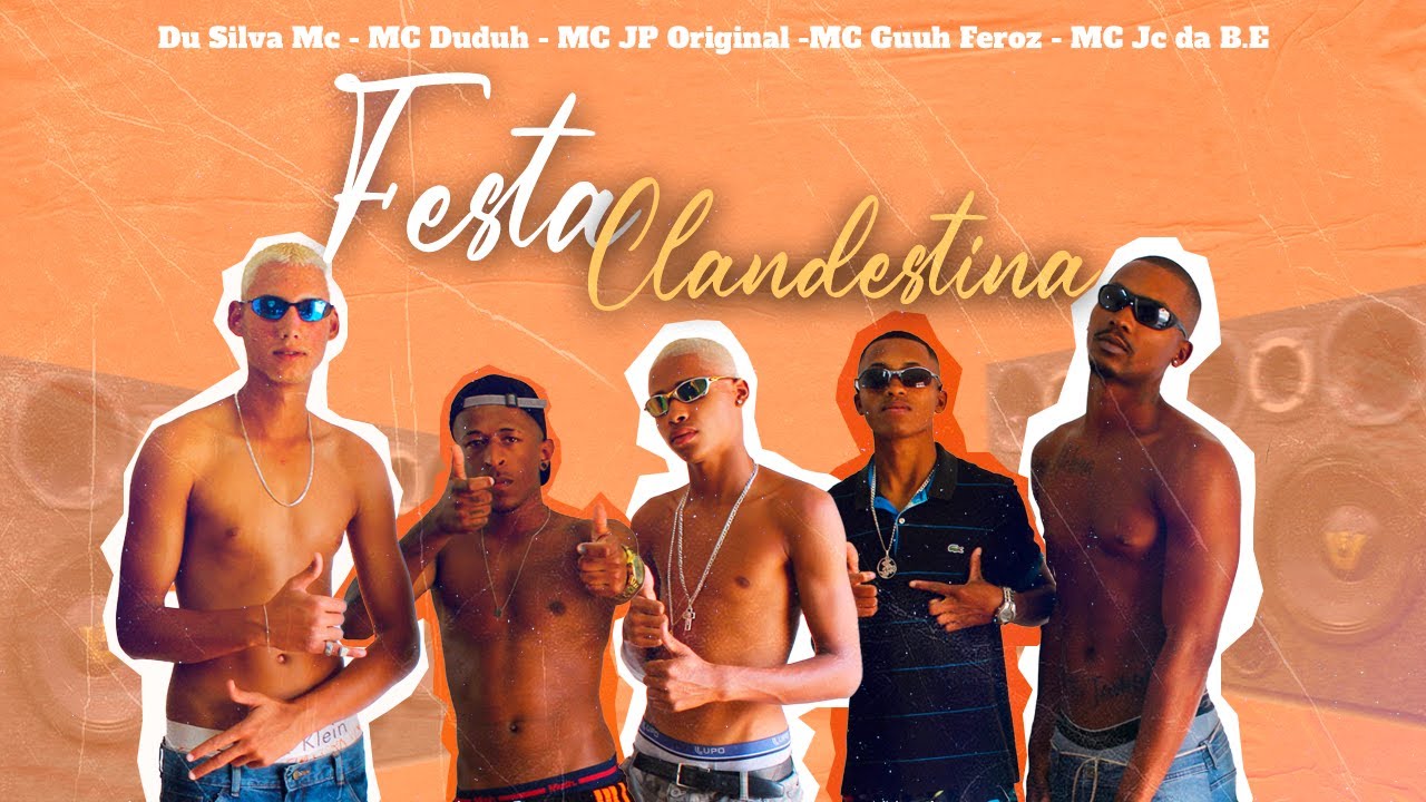 Festa Clandestina ( Mcs ) Guuh / Du Silva Mc / Jp / Duduh / Jc Da B.e ...
