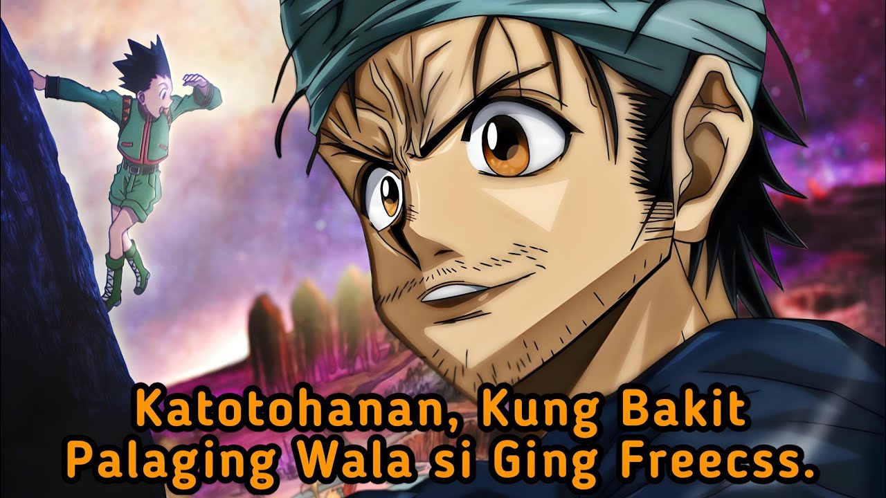 Katotohanan, Kung Bakit Palaging Wala si Ging Freecss. || Hunter X Hunter Tagalog (Re-Uploaded ...