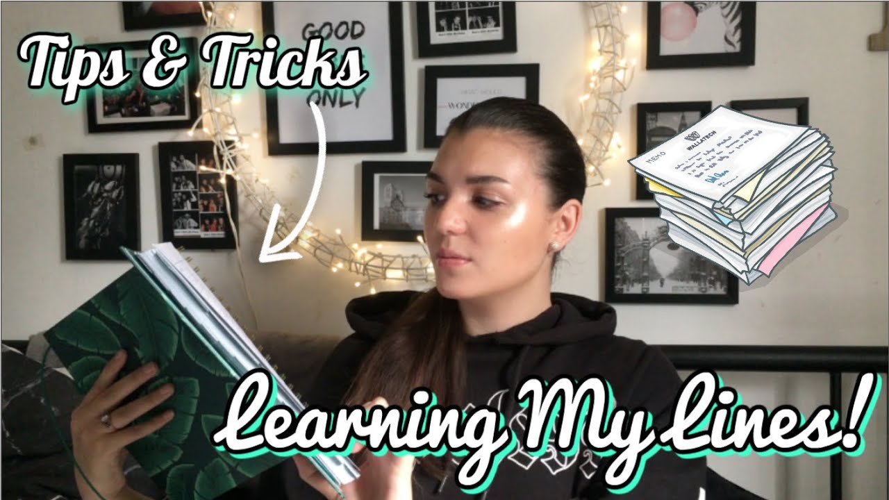 HOW I LEARN MY LINES FOR SCRIPTS & MONOLOGUES | TIPS & TRICKS - YouTube