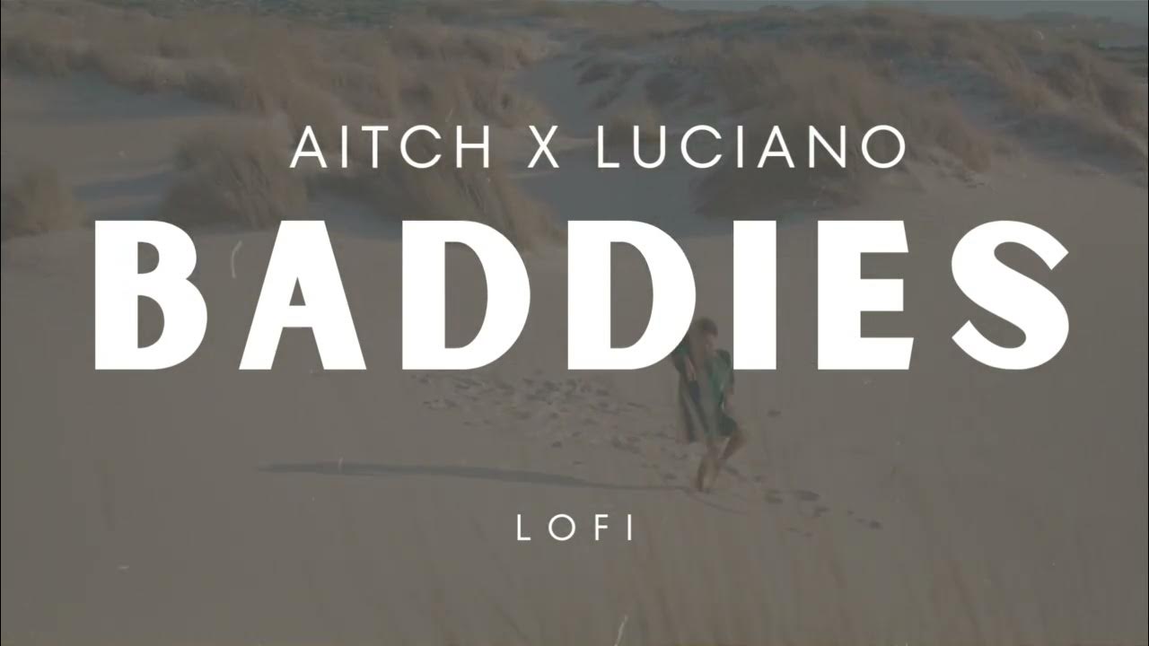 Aitch, Luciano - Baddies | lofi #deutschrap - YouTube