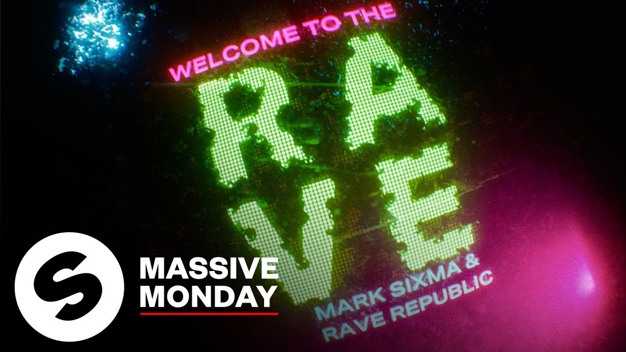 Mark Sixma & Rave Republic - Welcome To The Rave (Official Audio) - YouTube