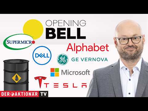 Opening Bell: Öl, GE Vernova, Super Micro Computer, Dell, Alphabet, Tesla, Microsoft