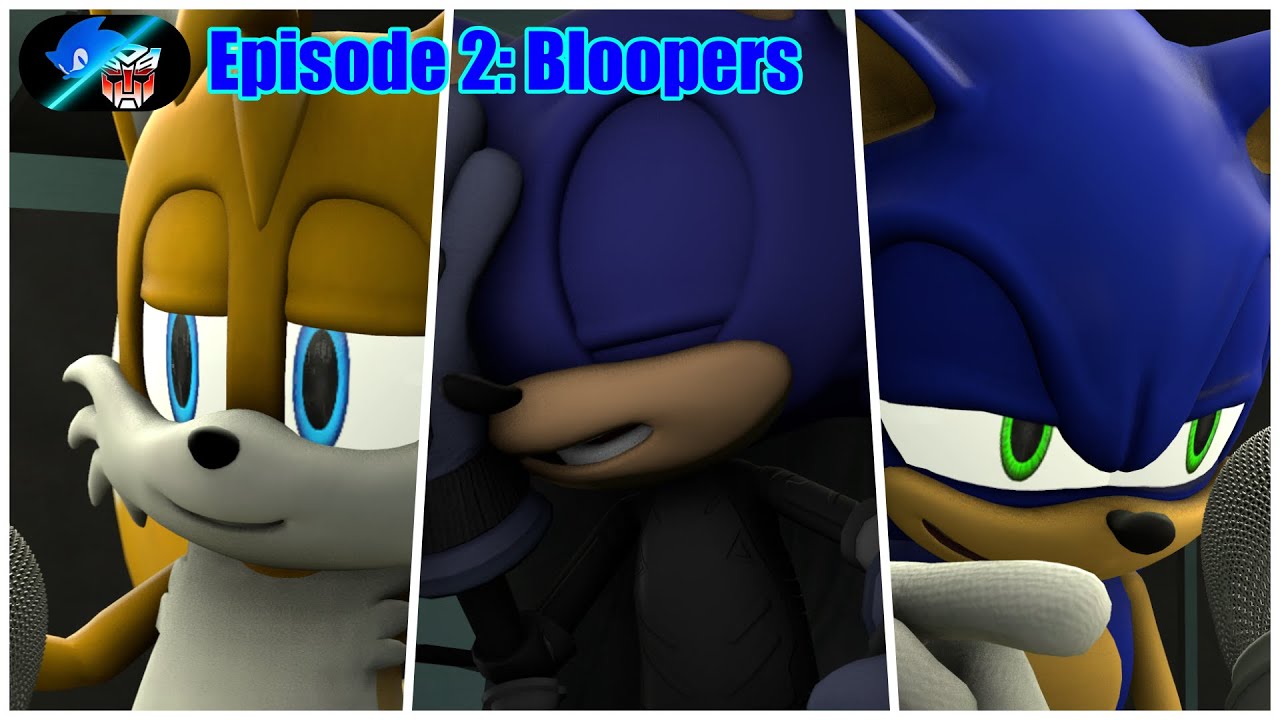 Sonic & The Autobots | episode 2 bloopers - YouTube
