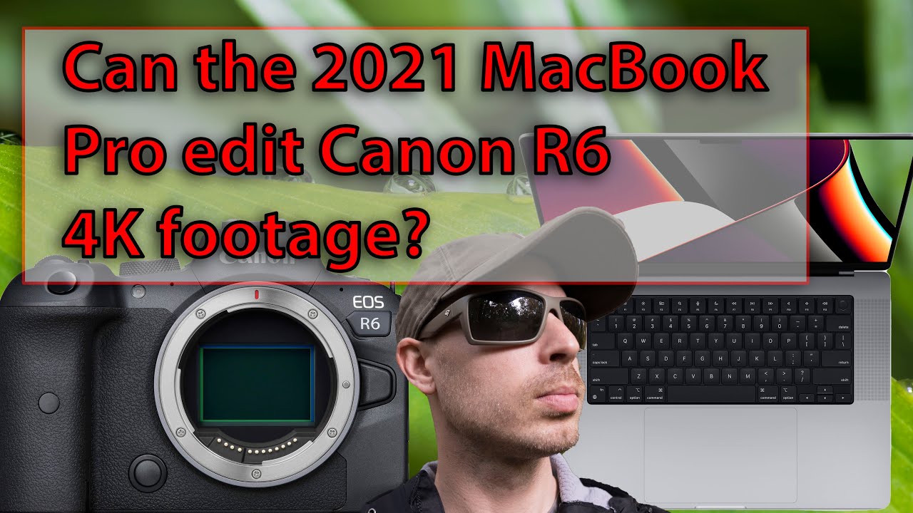 Apple MacBook Pro 2021 | Canon R6 4K 10-bit footage | Premiere Pro ...