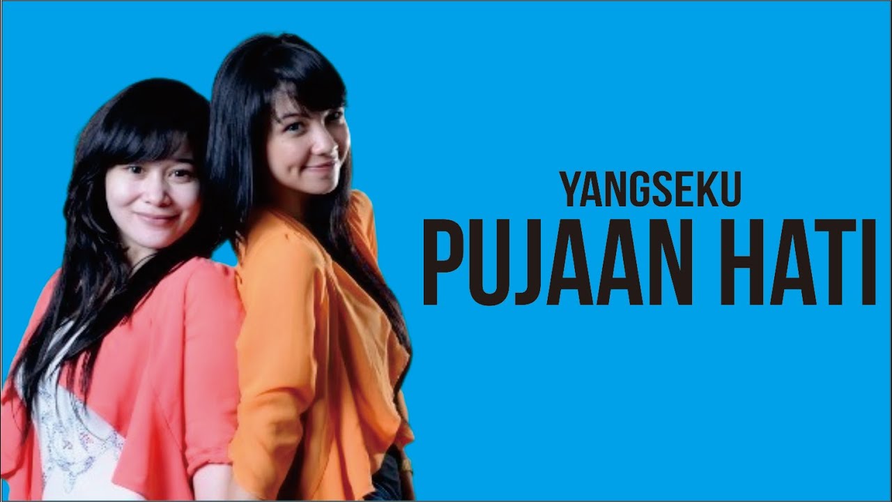 YANGSEKU - PUJAAN HATI ( LIRIK LAGU ) - YouTube
