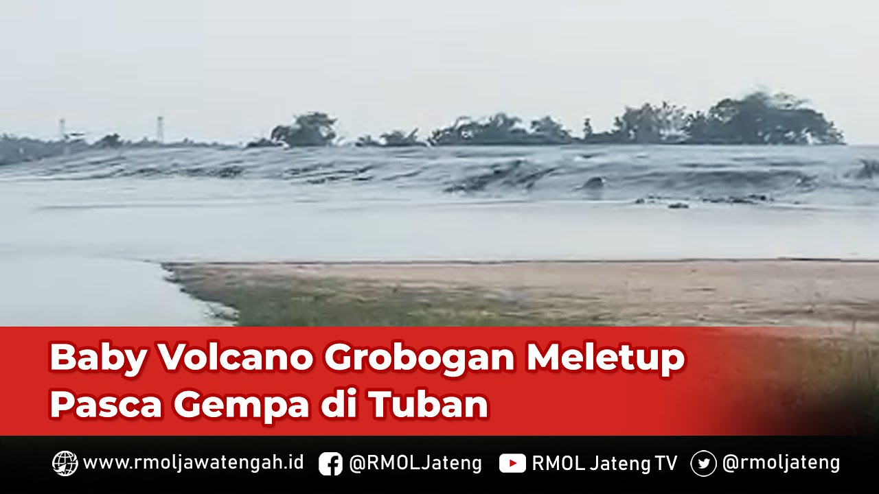 Baby Volcano di Grobogan Meletup Pasca Gempa di Tuban - YouTube