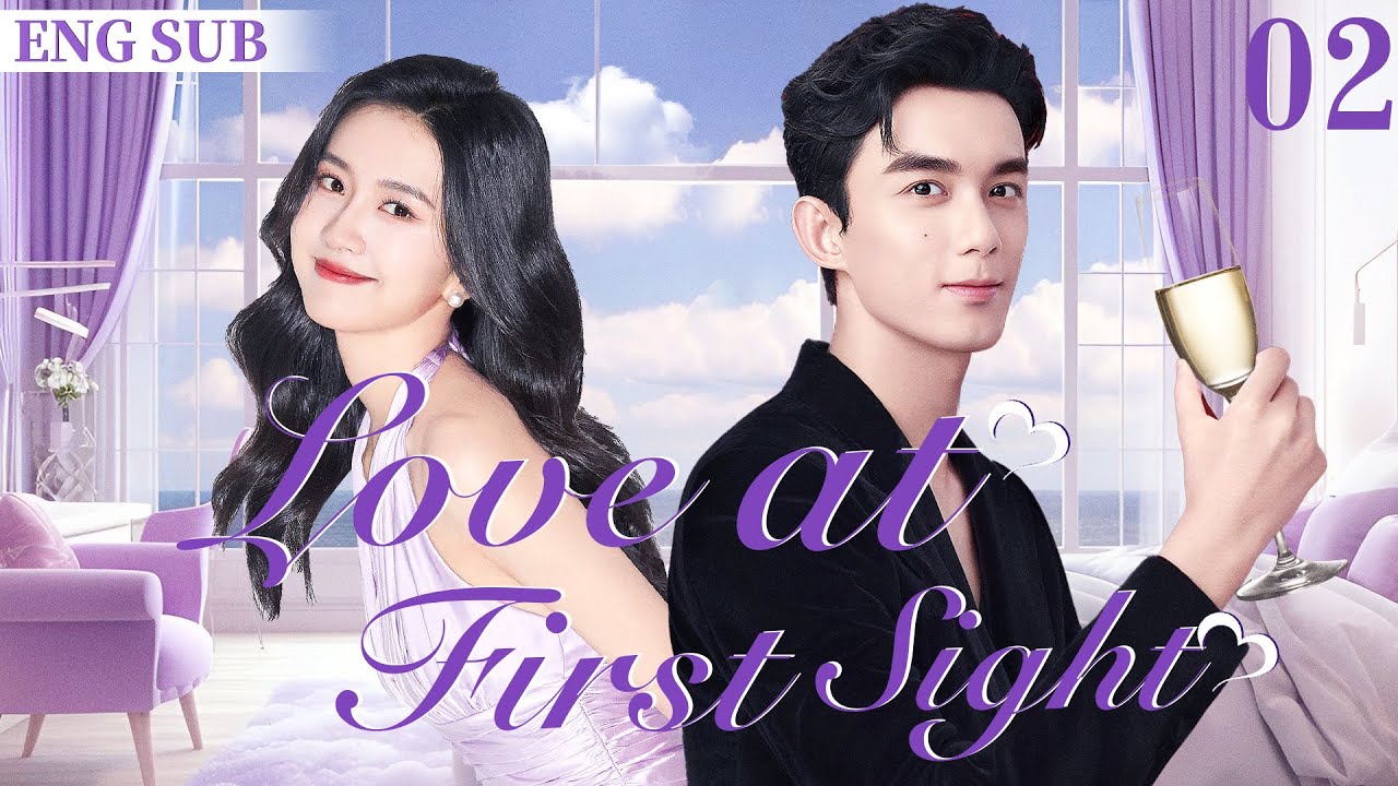 ENGSUB【Love at First Sight】 EP02 | Wu Lei，Xu Lingyue💕Good Drama - YouTube