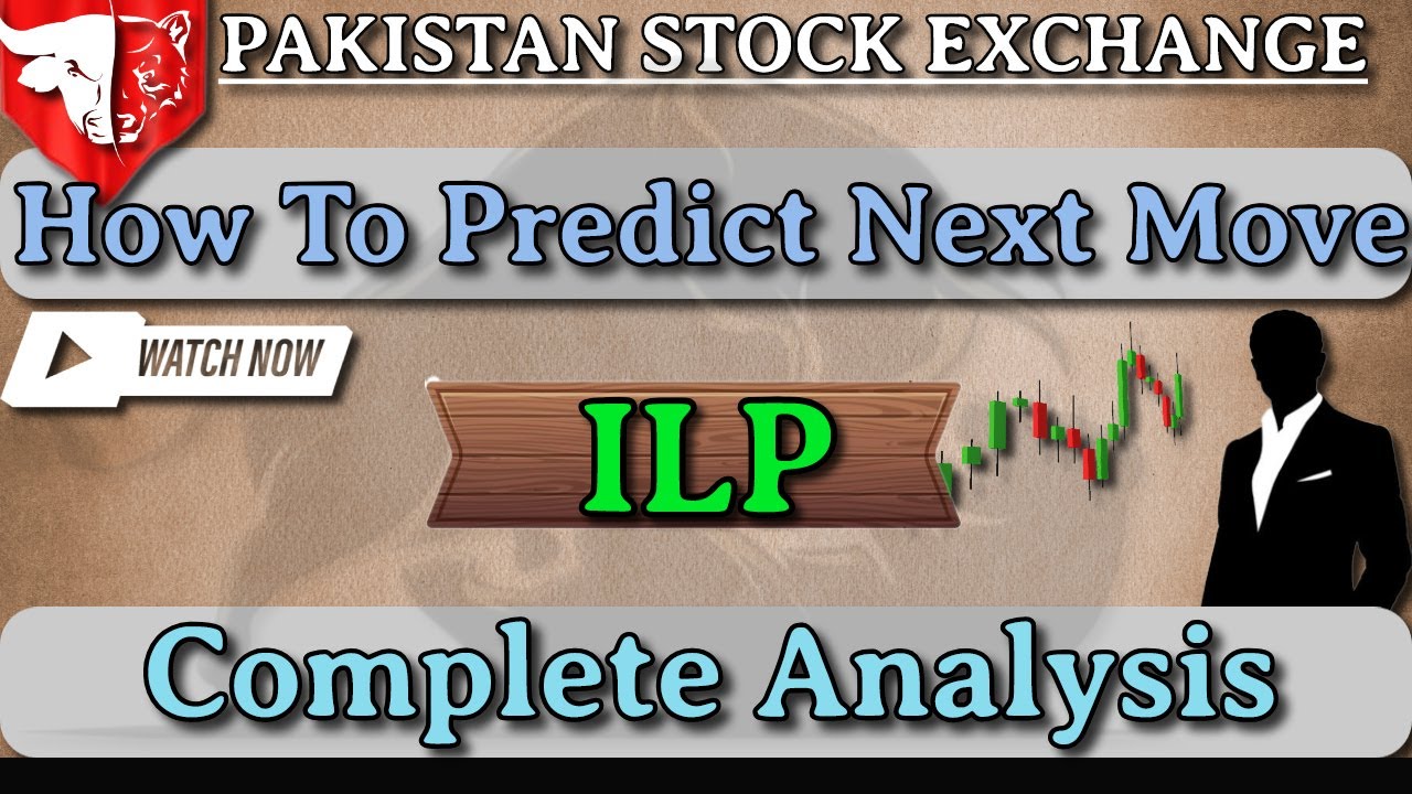 ILP - How To Predict The Next Trend |Pakistan Stock Exchange| D-STOCKS ...