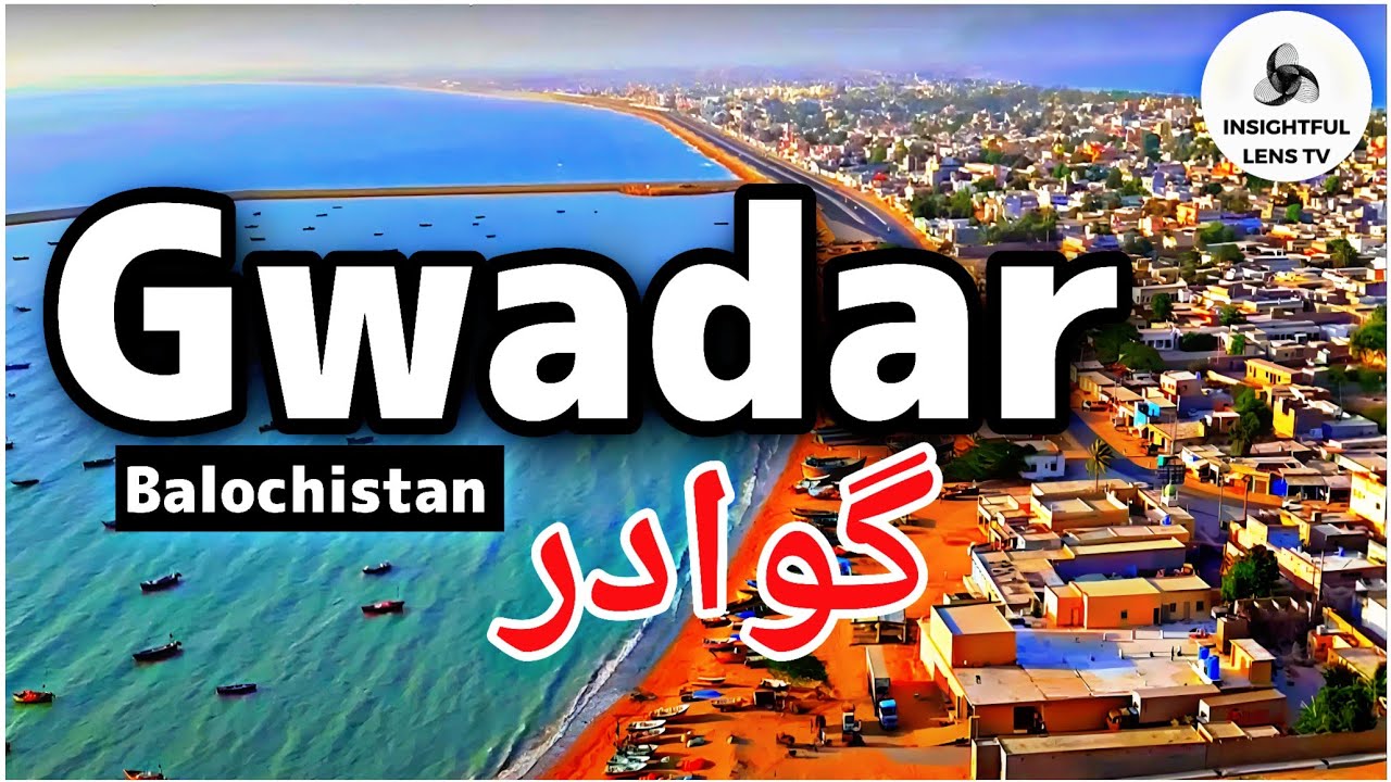Gwadar City Balochistan Pakistan | History & Documentary | Explained ...