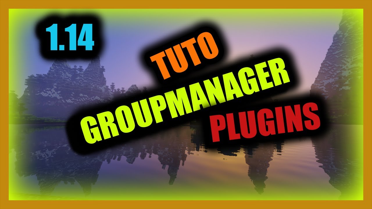 TUTORIEL PLUGIN 1.14 - Crée des grades avec GroupManager - YouTube