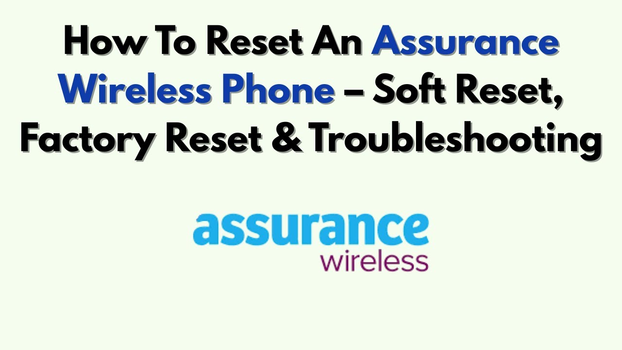 How To Reset An Assurance Wireless Phone – Soft Reset, Factory Reset ...