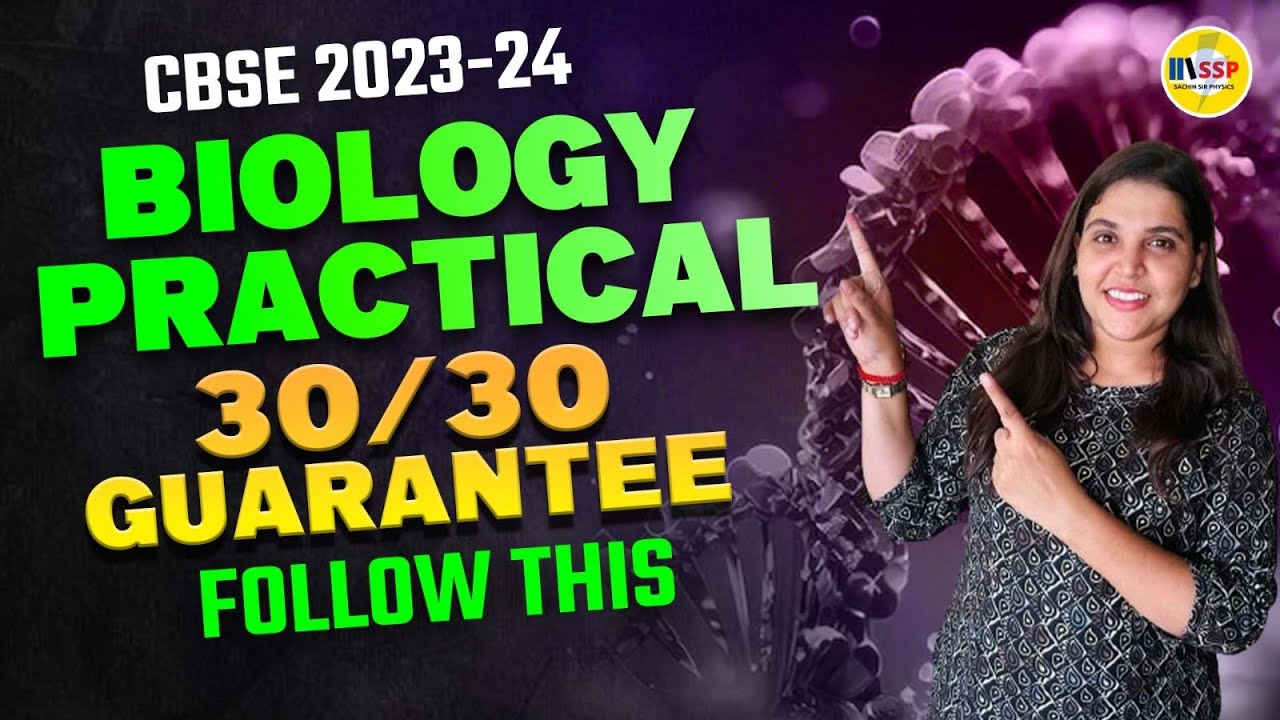 CBSE 2024 BIOLOGY PRACTICAL | TIPS TO SCORE 30/30 GUARANTEED | Parul ...