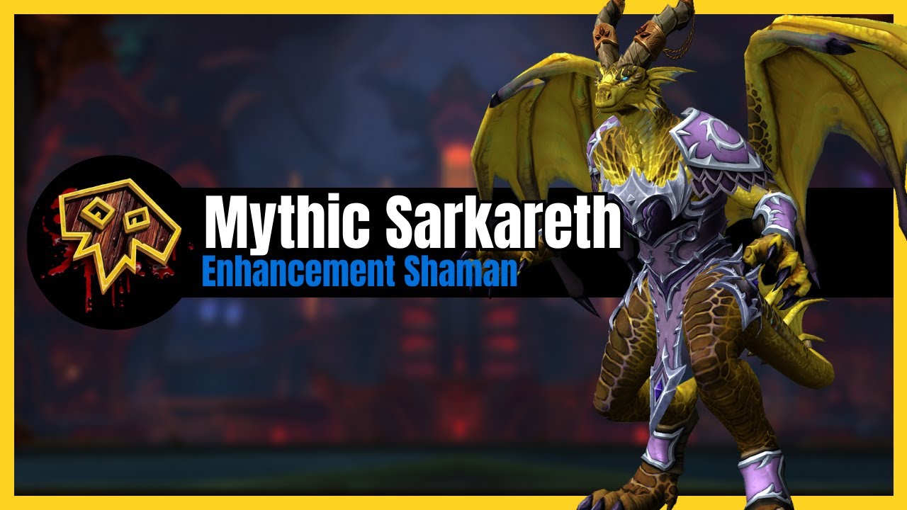 Mythic Sarkareth CE Kill - Aberrus, the Shadowed Crucible - Enhancement ...