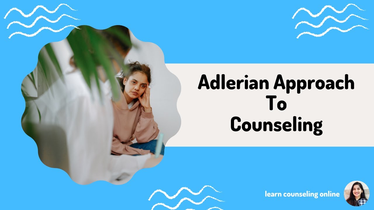 Adlerian Approach To Counseling - YouTube