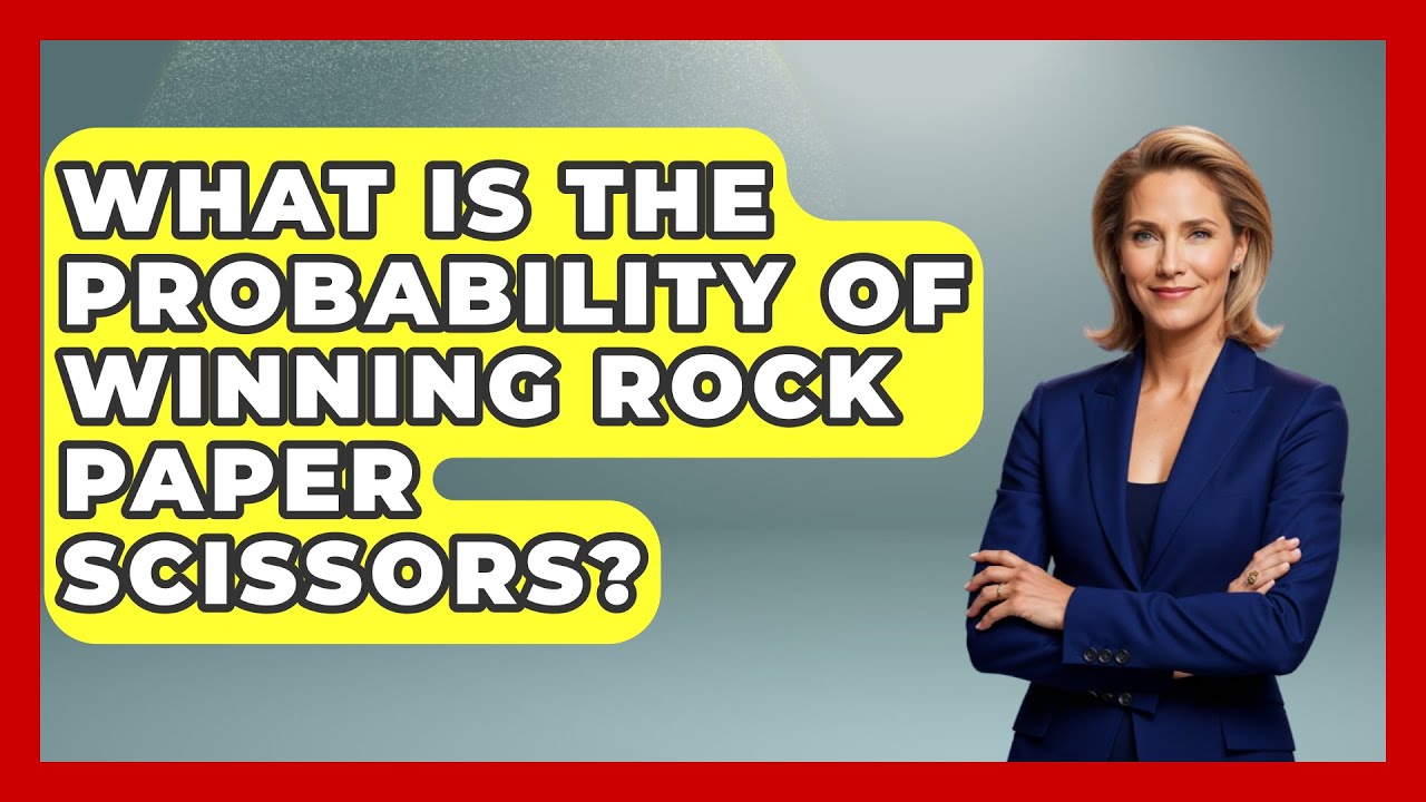 What Is The Probability Of Winning Rock Paper Scissors? - The Friendly ...