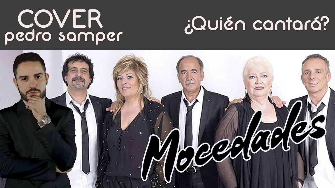 Mocedades | ¿Quién cantará? | Cover Pedro Samper ft. Perla Lopéz - YouTube