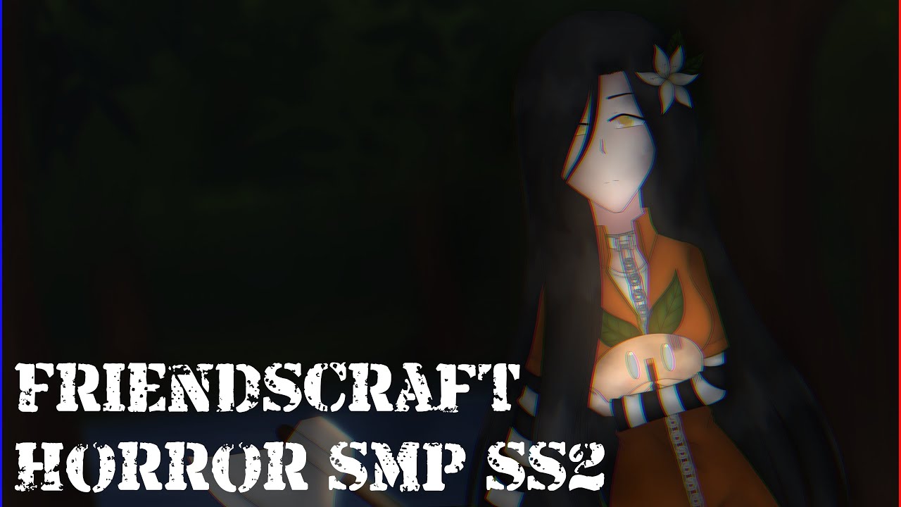 [Live]Minecraft FriendsCraft Horror SMP SS2 EP1 - YouTube