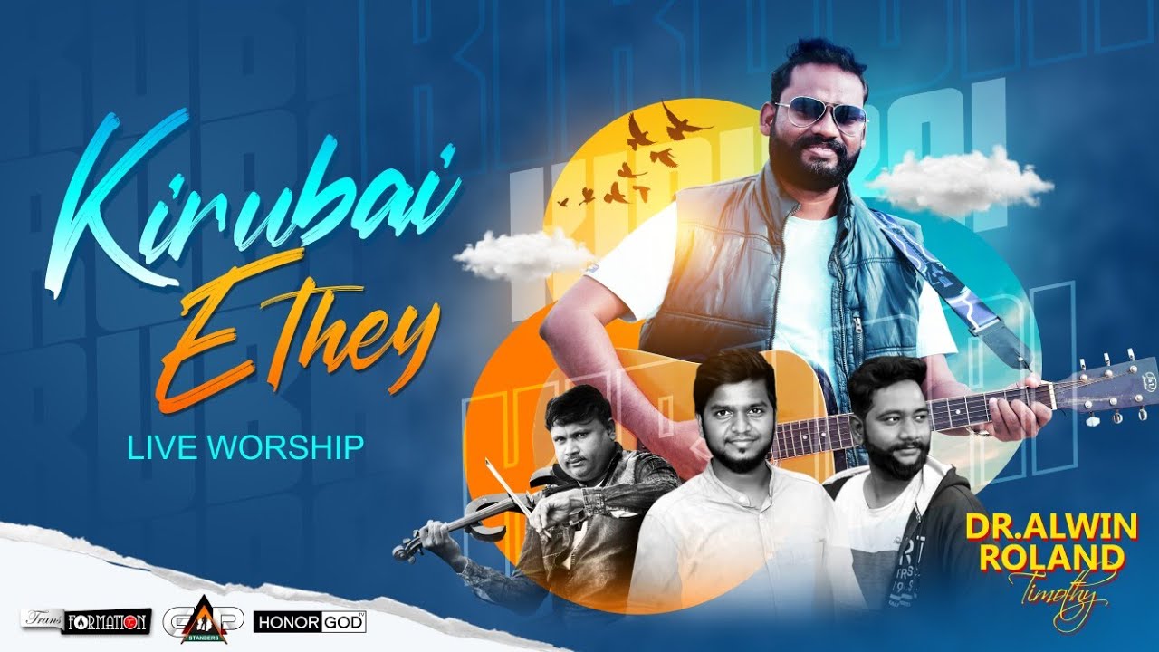 Kirubai Ethey || Live Worship || Dr.Alwin Roland Timothy - YouTube