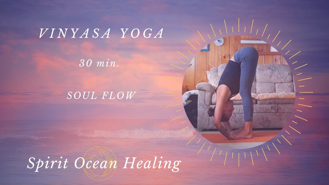 Soul Flow: 30 Minute Vinyasa Yoga - YouTube