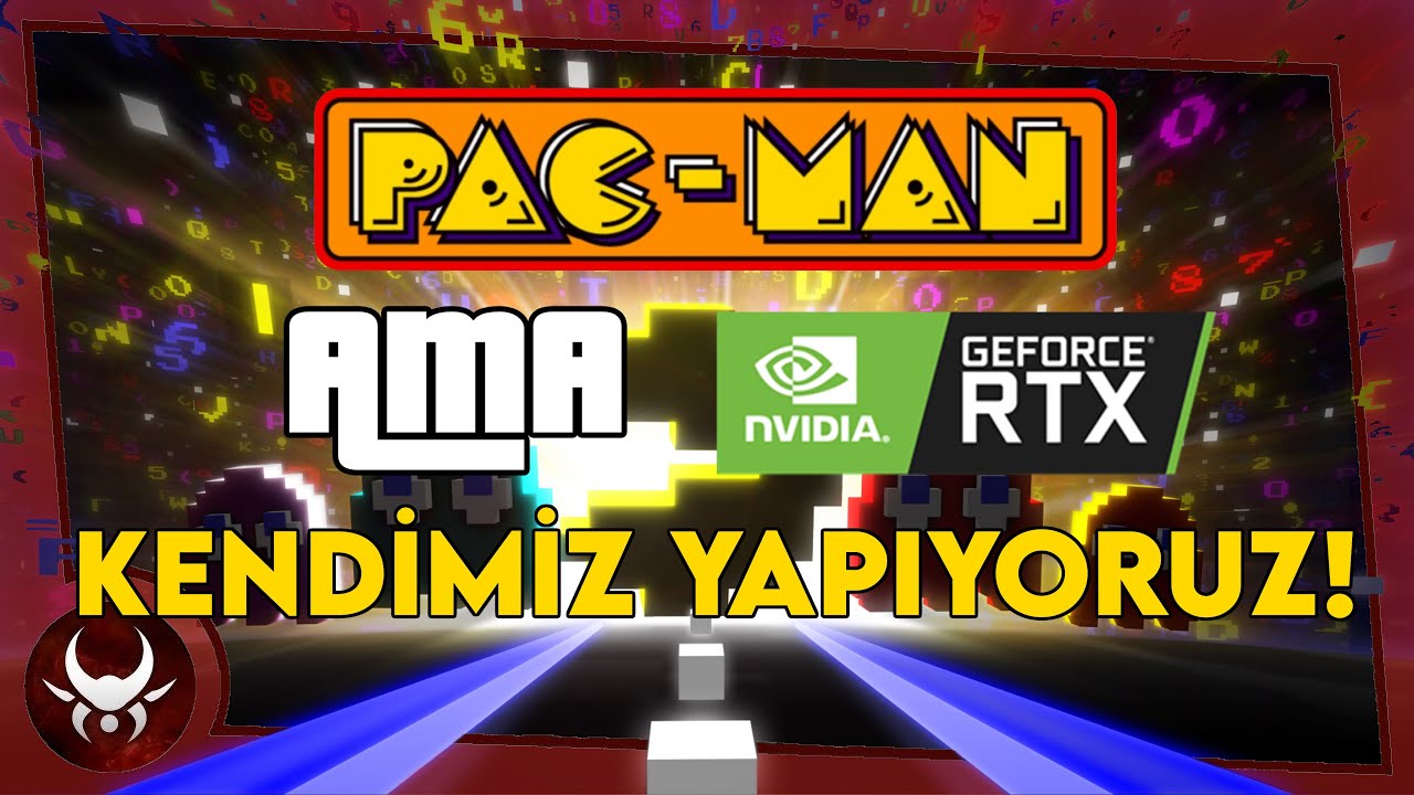 PACMAN ama RTX! - YouTube
