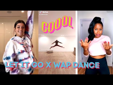 let  it go x wap remix |TikTok dance compilation videos 2020
