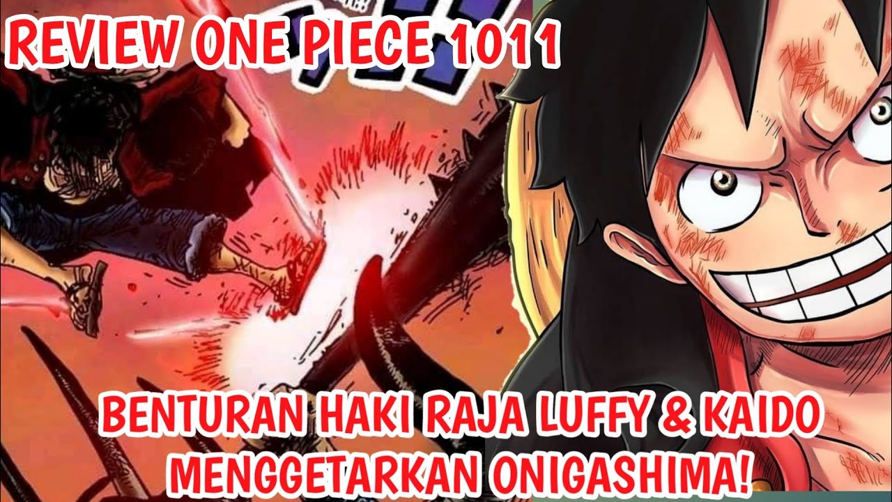 ONE PIECE 1011 - Benturan Serangan HAKI RAJA LUFFY & KAIDO Menggetarkan ...