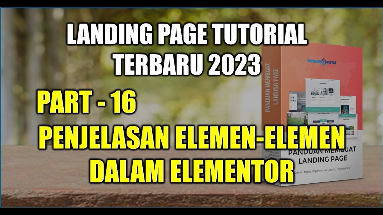 Landing Page Tutorial Part 16 Penjelasan Elemen elemen dalam Elementor ...