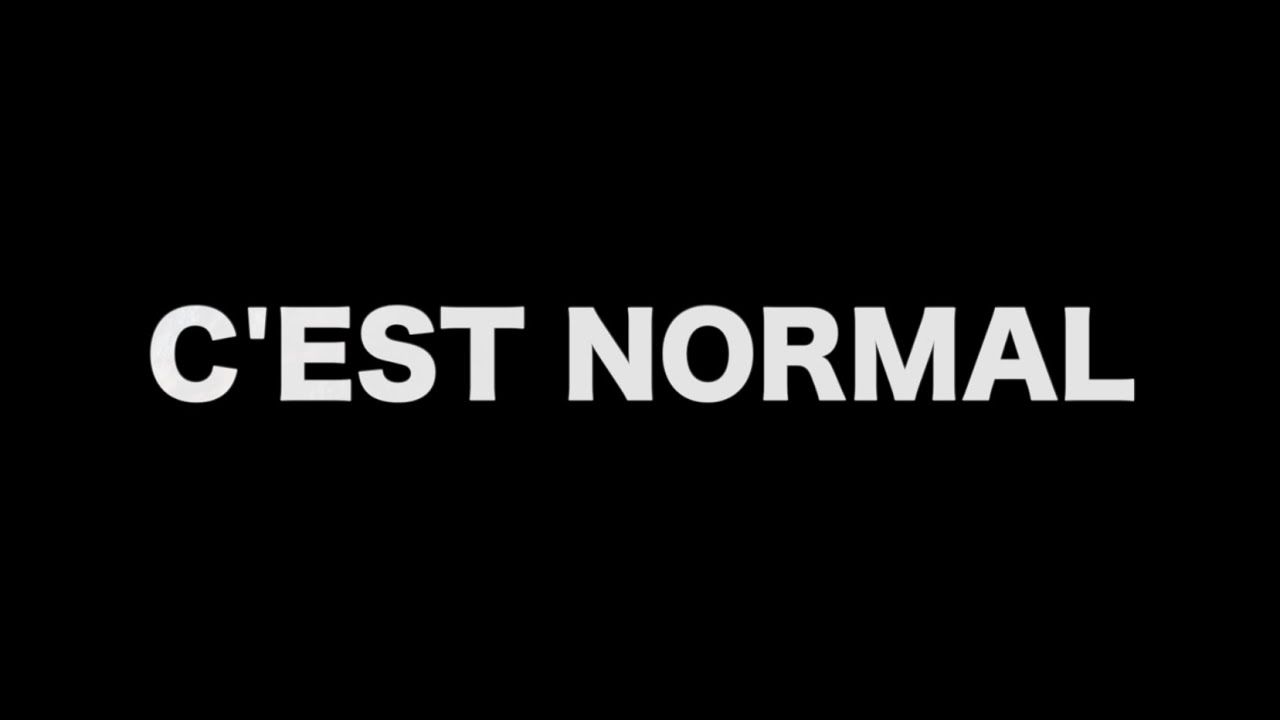 C'est normal - YouTube
