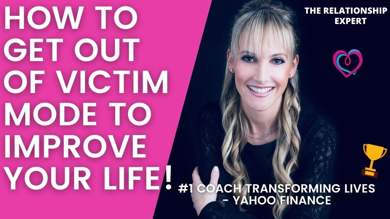 How to Get Out of "Victim Mode" to Improve your Life - YouTube