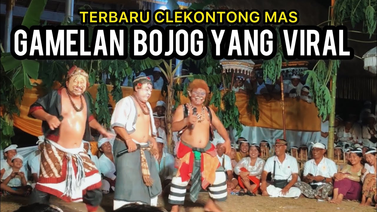 GAMELAN BOJOG YANG VIRAL !! TERBARU CLEKONTONG MAS CALONARANG PURA ...