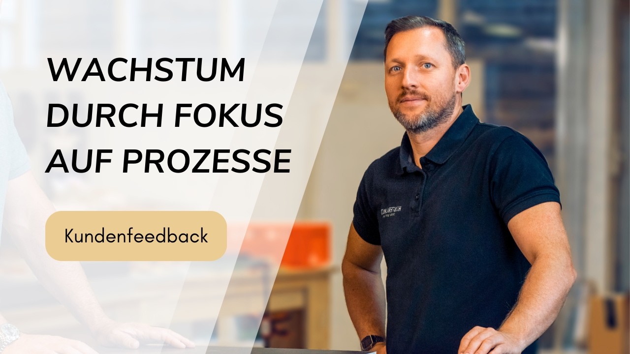 Unternehmenswachstum durch Prozesse - Kundenfeedback - YouTube
