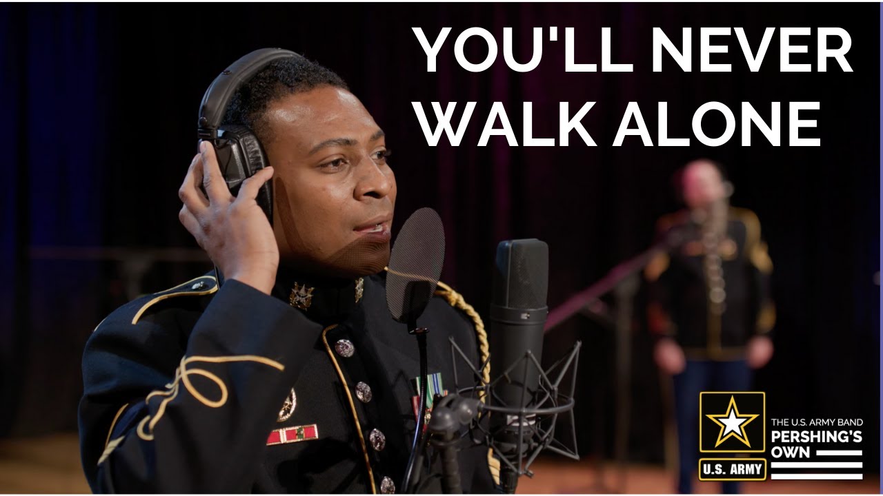 You'll Never Walk Alone Performed by The U.S. Army Band - YouTube