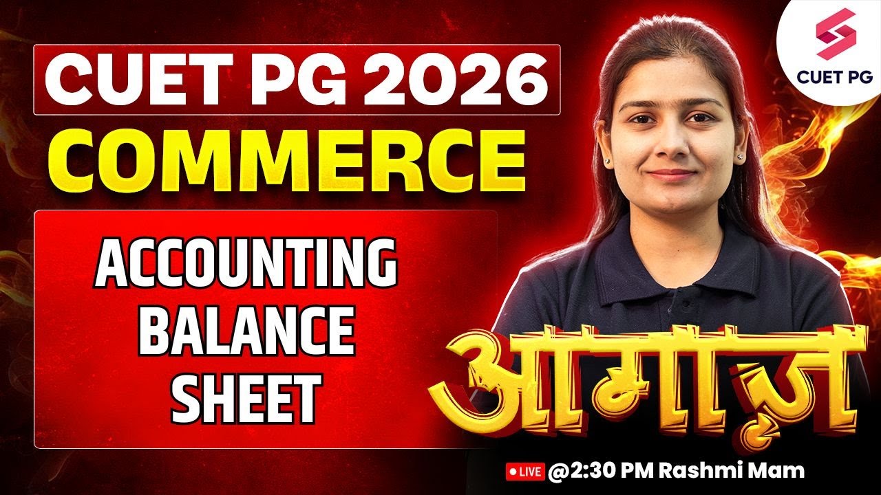 CUET PG 2026 Commerce | CUET PG Commerce Accounting | Balance Sheet ...